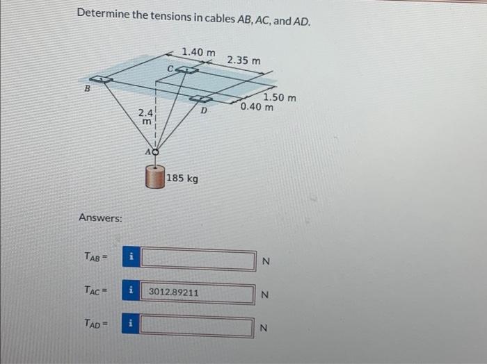 Determine the tensions in cables AB,AC, and AD. | Chegg.com