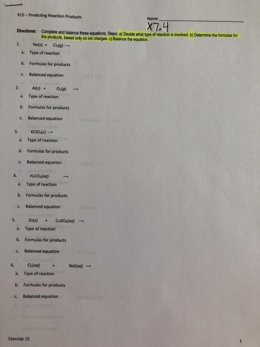 Solved X15 - Predicting Reaction Products Name X7.4 | Chegg.com