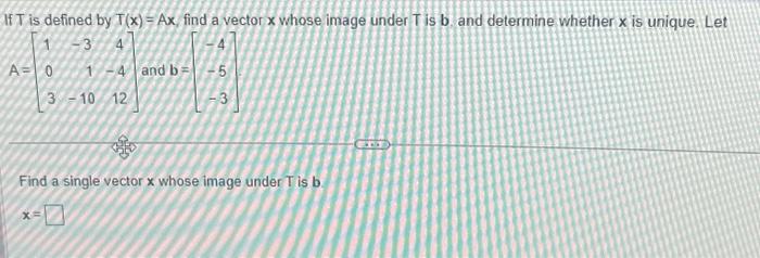 Solved If T is defined by T(x)=Ax find a vector x whose | Chegg.com