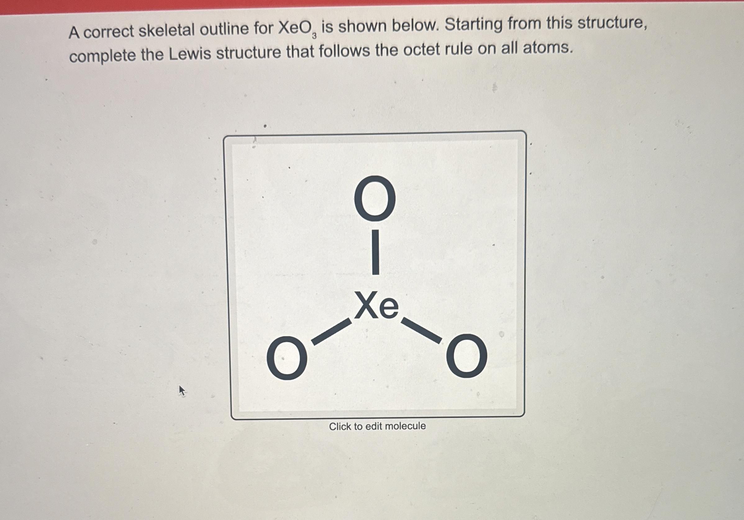 Solved A correct skeletal outline for xeO3 ﻿is shown below. | Chegg.com