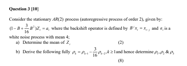 Solved Consider the stationary AR(2) process (autoregressive | Chegg.com