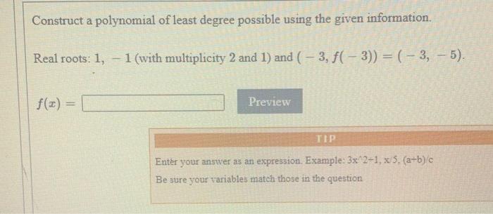 Solved Construct a polynomial of least degree possible using | Chegg.com