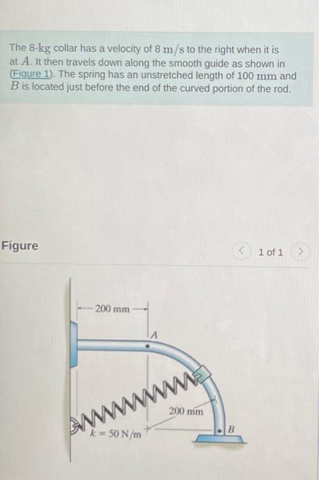 Solved The 8−kg collar has a velocity of 8 m/s to the right | Chegg.com