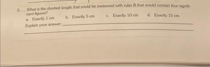 Solved 5. What is the shortest length that could be measured | Chegg.com