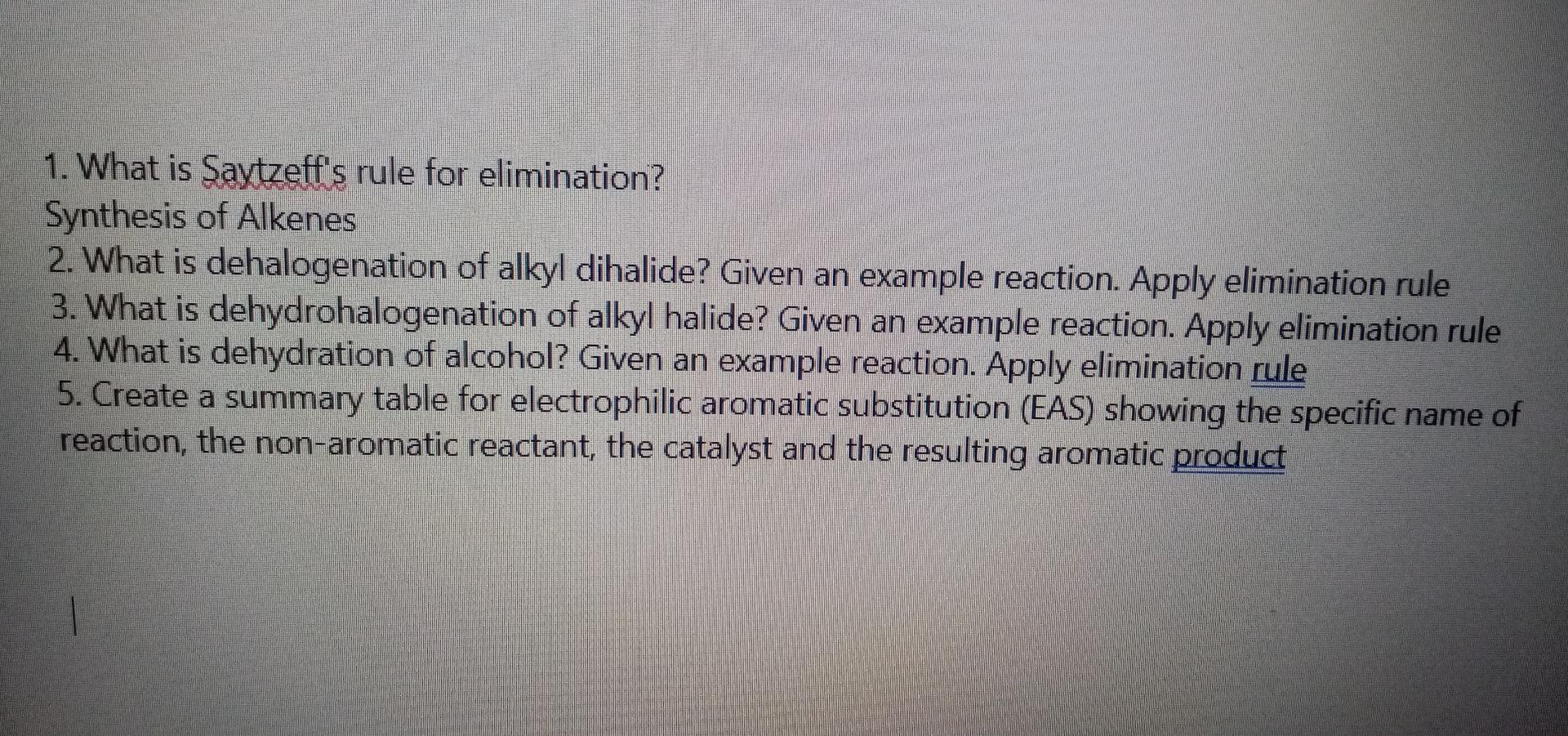 Solved 1. What is Saytzeff's rule for elimination? Synthesis | Chegg.com