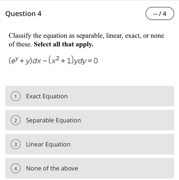 Solved Question 4 -- / 4 Classify the equation as separable, | Chegg.com