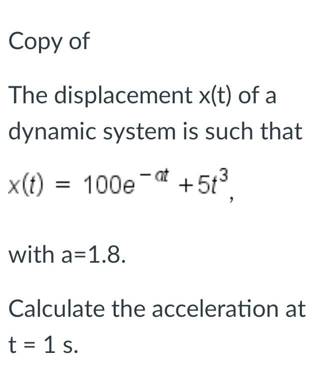 Solved The displacement x(t) of a dynamic system is such | Chegg.com