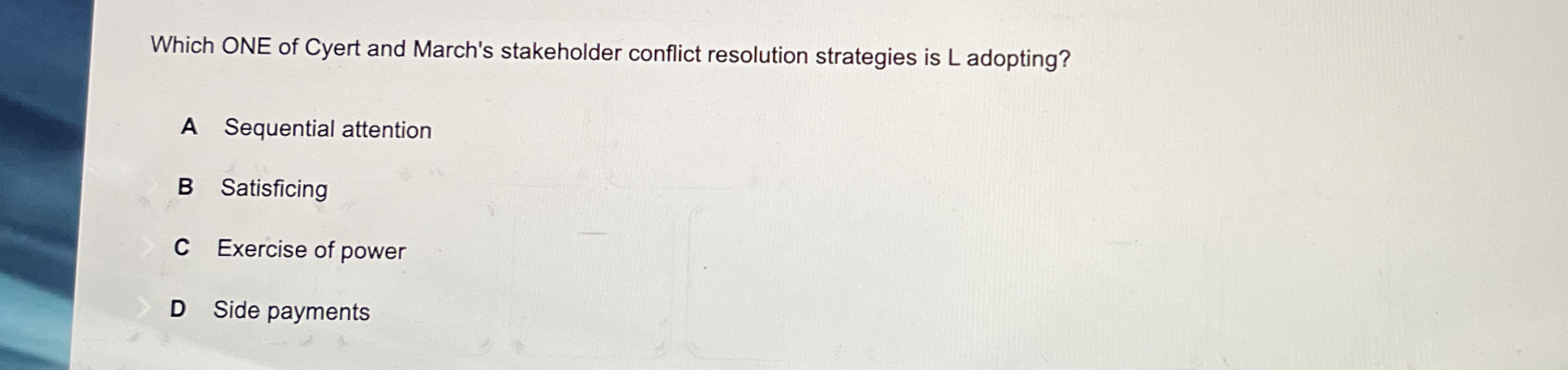 [Solved]: Which ONE of Cyert and March's stakeholder con