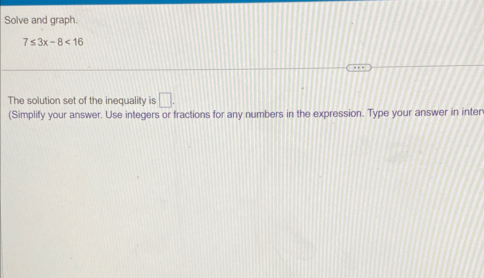 Solved Solve and graph.7≤3x-8