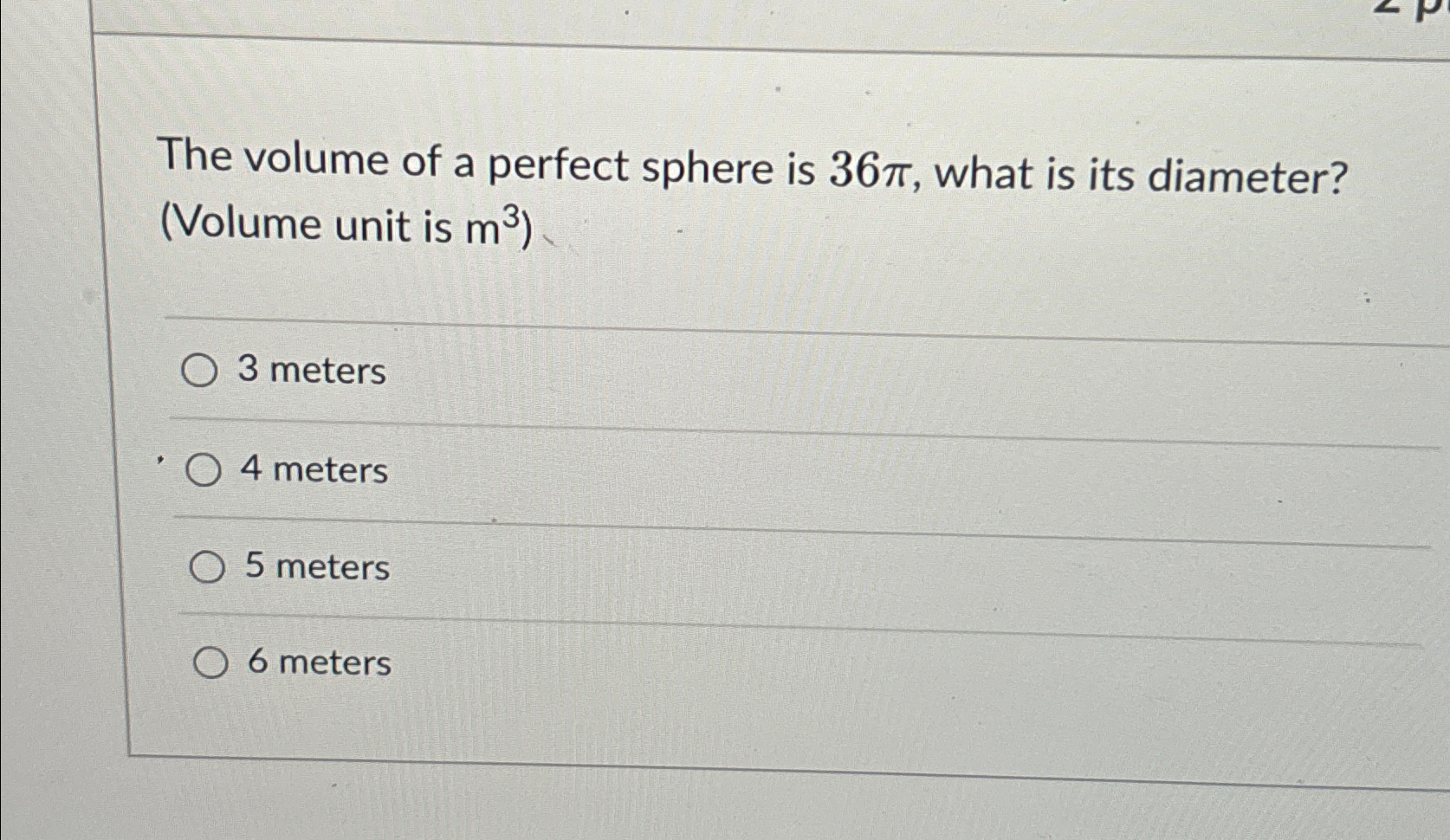 Solved The volume of a perfect sphere is 36π, ﻿what is its | Chegg.com