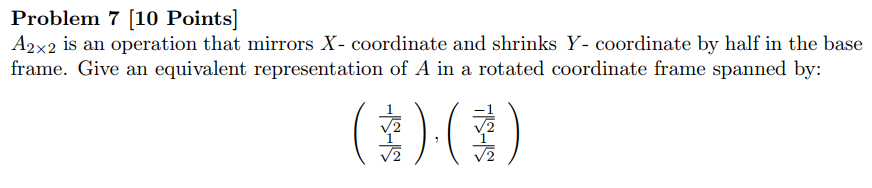 Solved Problem 7 [10 ﻿Points]A2×2 ﻿is an operation that | Chegg.com