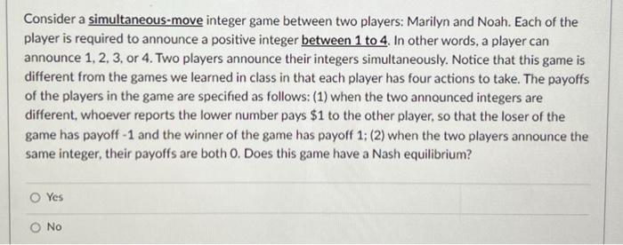Solved Consider a simultaneous-move integer game between two | Chegg.com