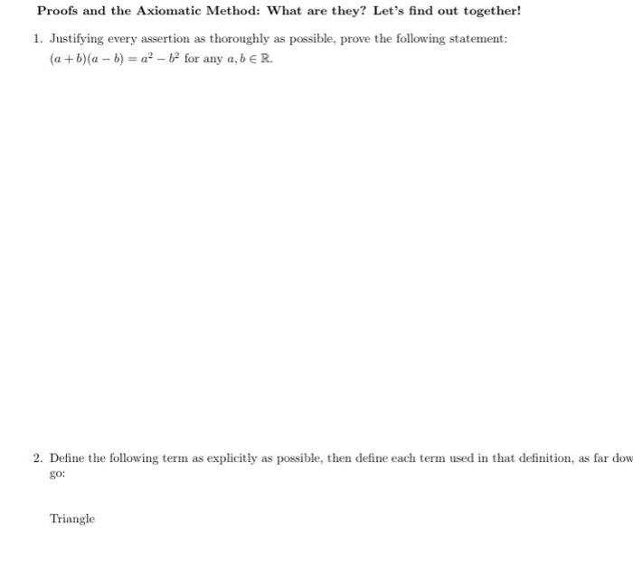 Solved Proofs and the Axiomatic Method: What are they? Let's | Chegg.com