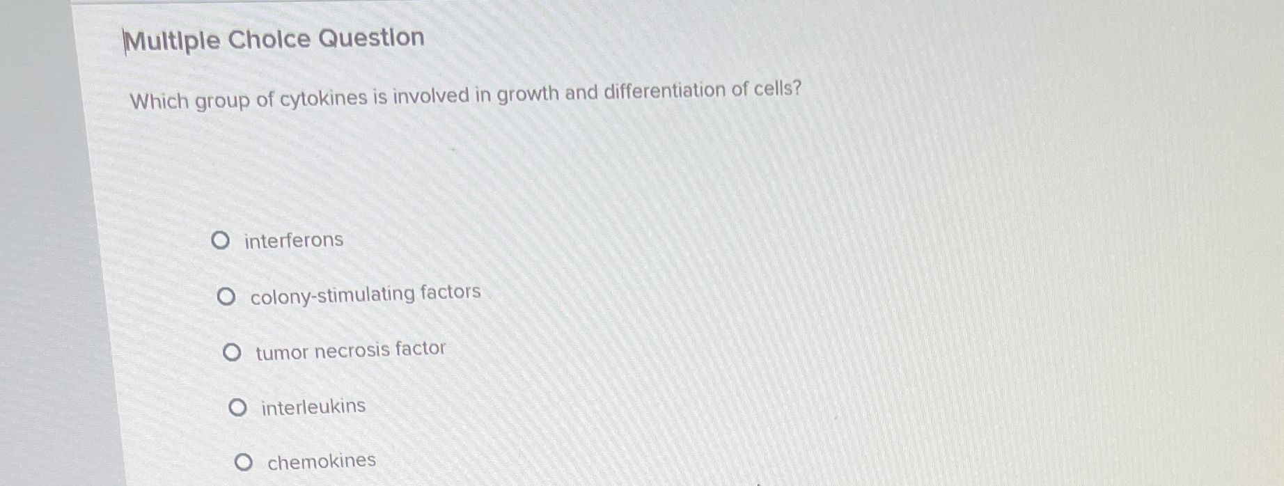 Solved Multiple Cholce QuestionWhich group of cytokines is | Chegg.com