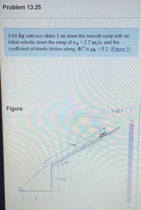 Solved Problem 13.25 A 60-kg suitcase slides 5 m down the | Chegg.com