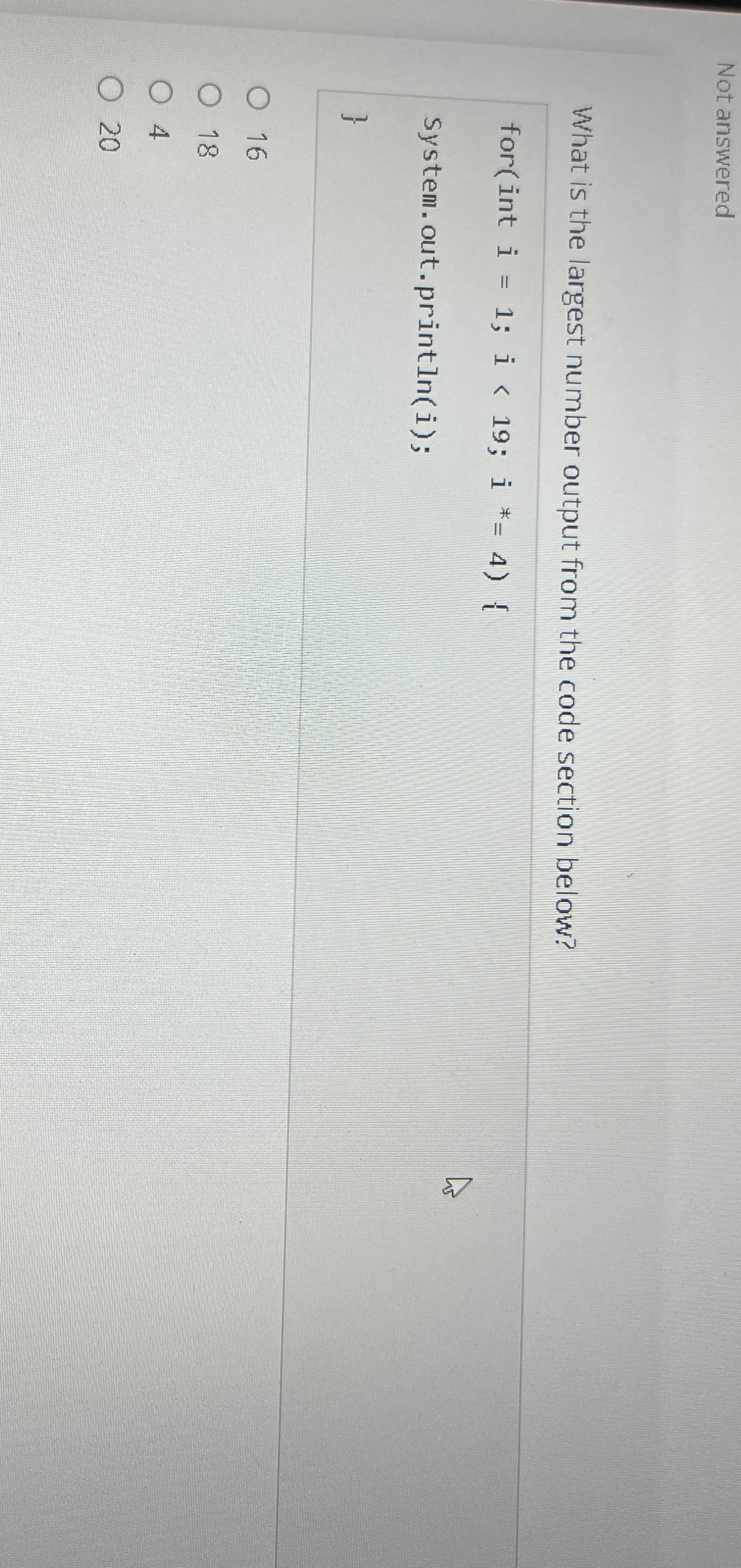 Solved Not Answeredwhat Is The Largest Number Output From