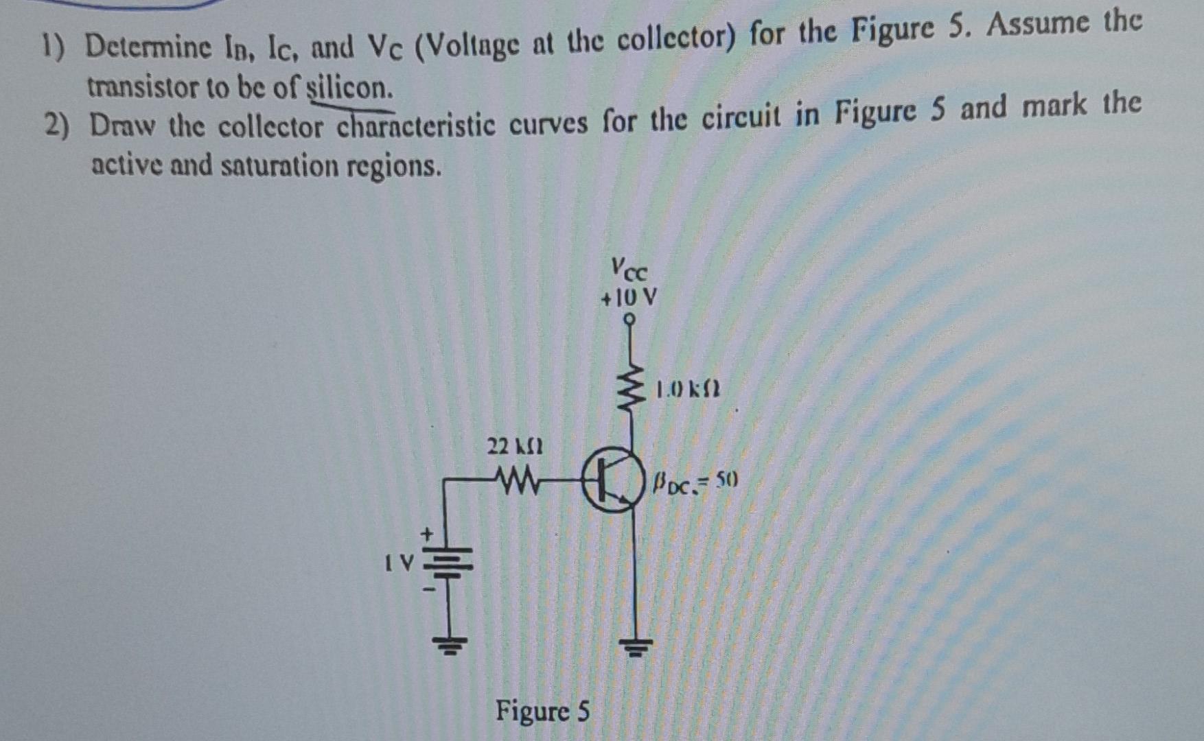Solved 1) Determine IB,Ic, and Vc (Voltage at the collector) | Chegg.com