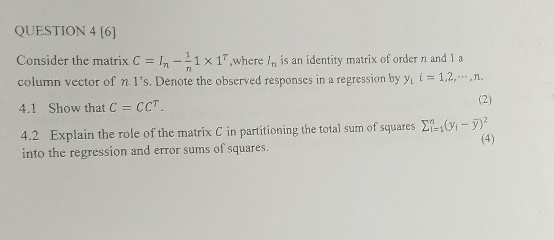 Solved Consider the matrix C=In−n11×1T, where In is an | Chegg.com