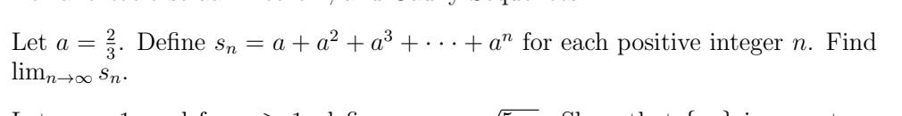 Solved Let a = 3. Define sn = a + a2 + a + ... +a" for each | Chegg.com