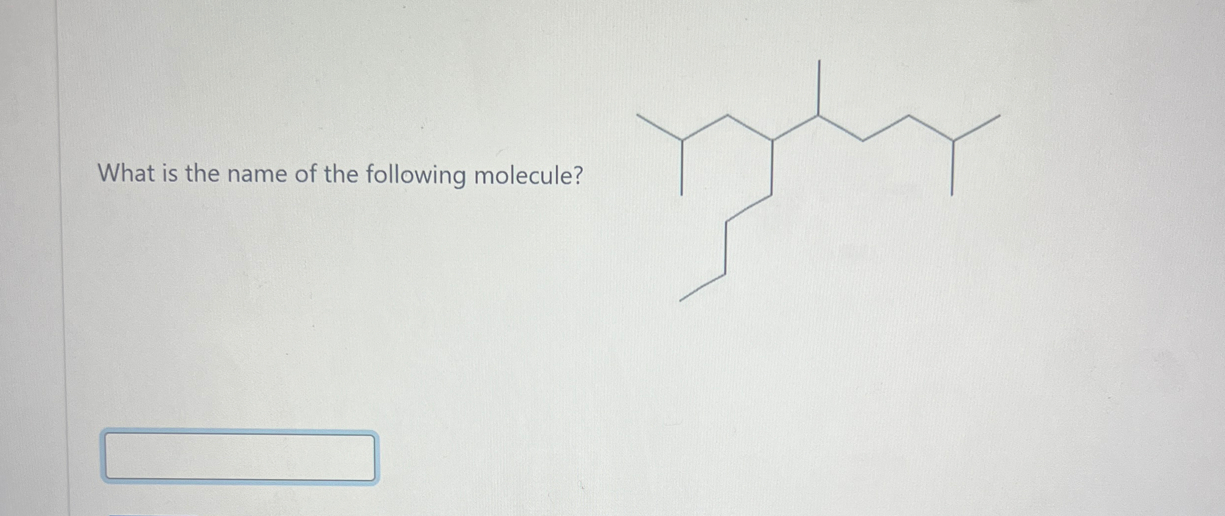 Solved What is the name of the following molecule? | Chegg.com