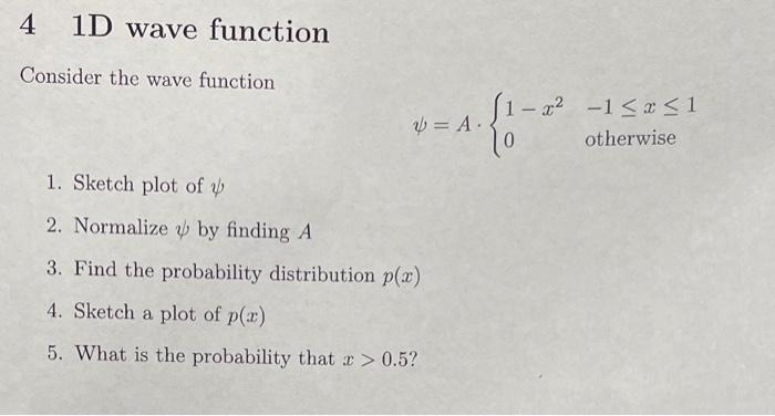 Solved 4 1D wave function Consider the wave function U = A { | Chegg.com