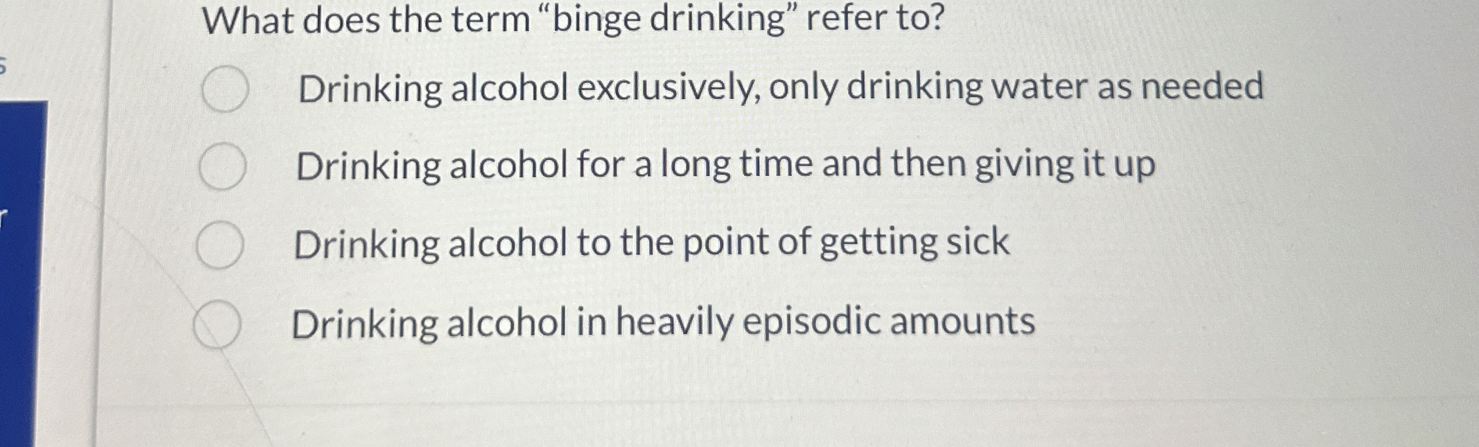 Solved What does the term "binge drinking" refer to?Drinking | Chegg.com