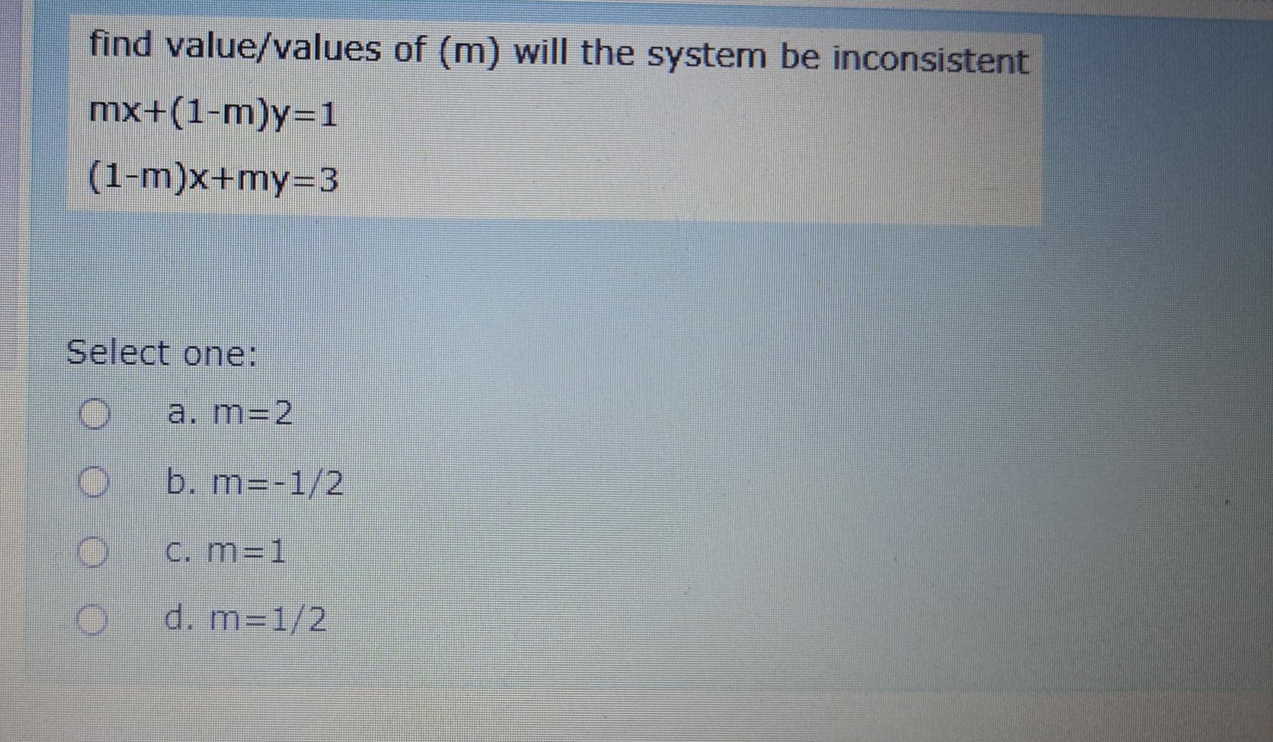 Solved find value/values of (m) ﻿will the system be | Chegg.com