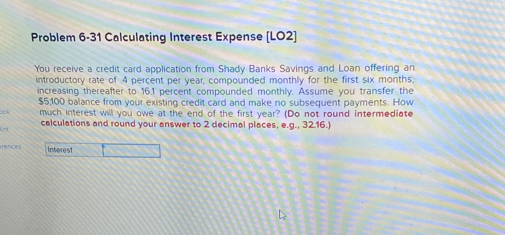 Problem 6-31 ﻿Calculating Interest Expense [LO2]You | Chegg.com