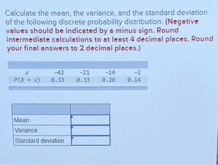 Solved Calculate the mean, the variance, and the standard | Chegg.com