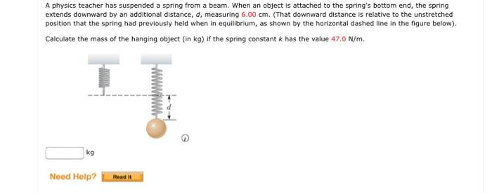 Solved A physics teacher has suspended a spring from a beam. | Chegg.com