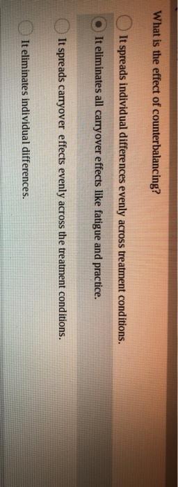 Solved What is the effect of counterbalancing? It spreads | Chegg.com