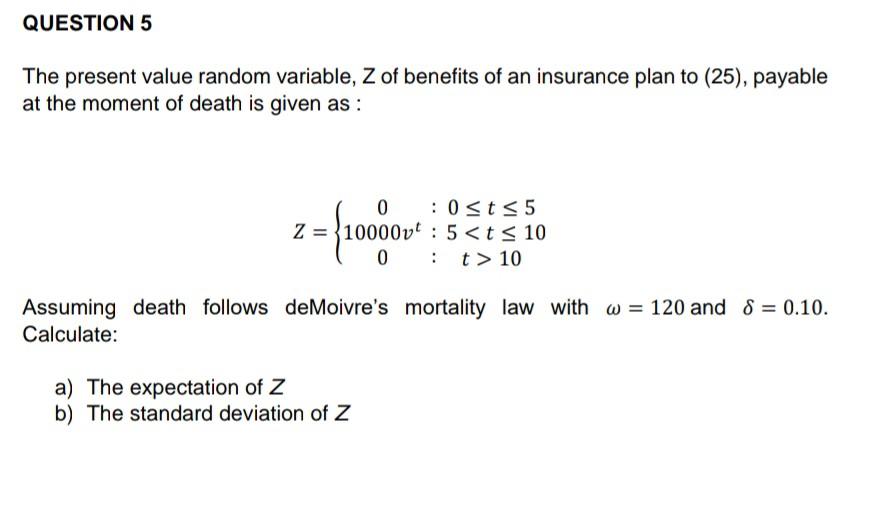 Solved The present value random variable, Z of benefits of | Chegg.com