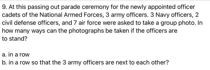 Solved 9. At this passing out parade ceremony for the newly | Chegg.com