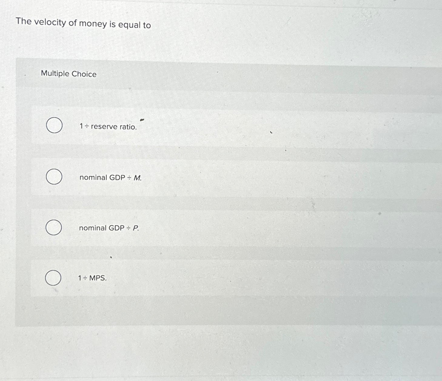 Solved The velocity of money is equal toMultiple Choice1÷ | Chegg.com