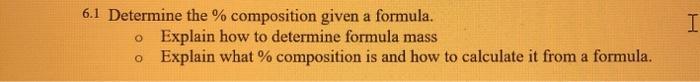 Solved I I 6.1 Determine the % composition given a formula. | Chegg.com