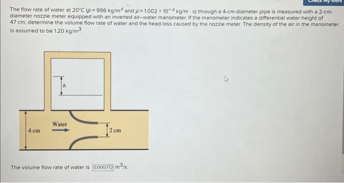 Solved The flow rate of water at 20∘C(ρ=998 kg/m3 and | Chegg.com