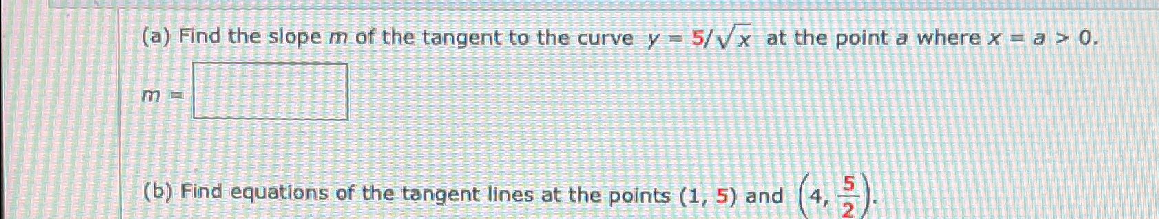 Solved (a) ﻿Find the slope m ﻿of the tangent to the curve | Chegg.com