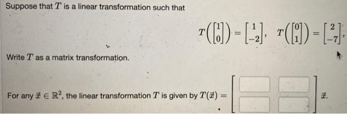 Solved Suppose that T is a linear transformation such that | Chegg.com