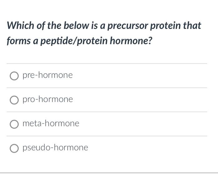 Solved Which of the below is a precursor protein that forms | Chegg.com