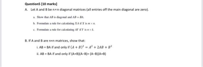 Solved Questions [10 marks) A. Let A and B be nxn diagonal | Chegg.com