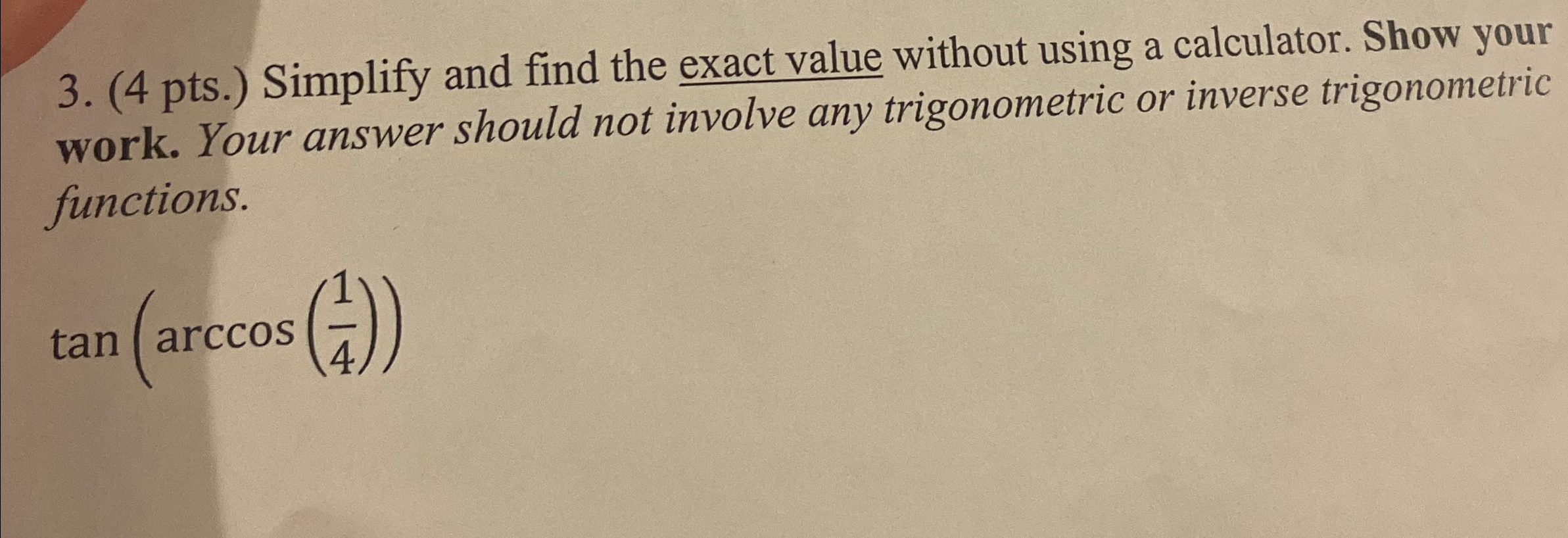 Solved (4 ﻿pts.) ﻿Simplify and find the exact value without | Chegg.com