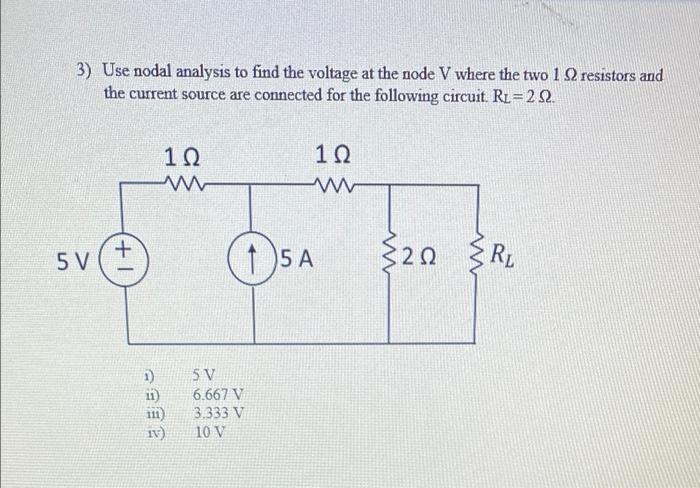 Solved 3) Use nodal analysis to find the voltage at the node | Chegg.com
