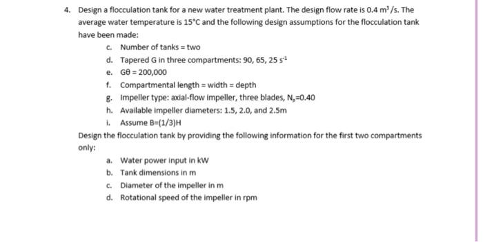 Solved 4. Design a flocculation tank for a new water | Chegg.com