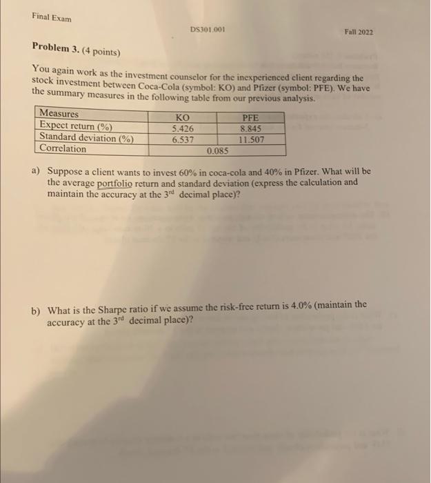 Solved Problem 3. (4 points) You again work as the | Chegg.com