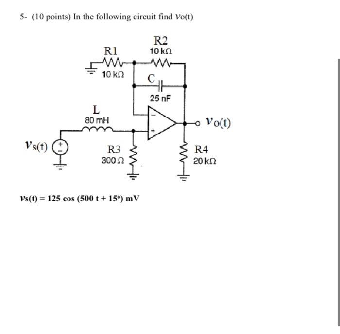 Solved 5- ( 10 points) In the following circuit find v0(t) | Chegg.com