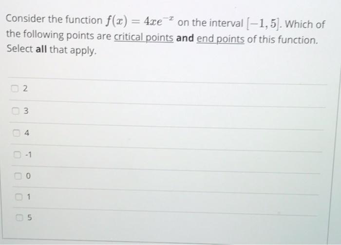Solved Consider the function f(x)=4xe−x on the interval | Chegg.com