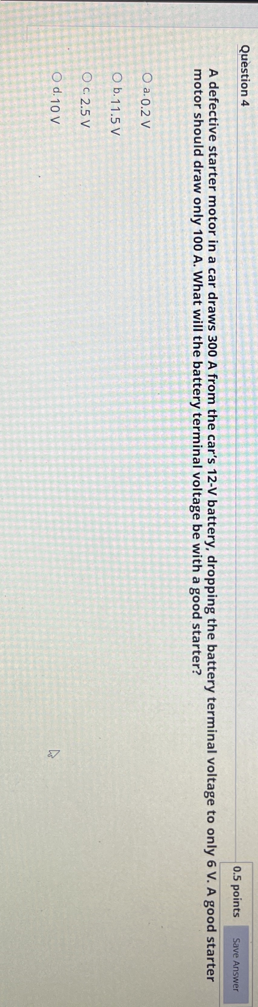 Solved Question 40.5 ﻿pointsA defective starter motor in a | Chegg.com