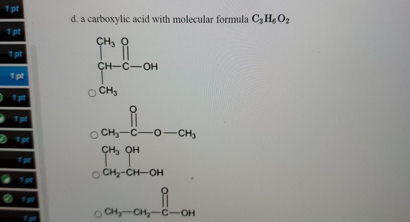 Solved 1 pt d. a carboxylic acid with molecular formula | Chegg.com