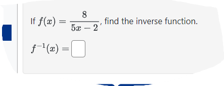 Solved If f(x)=85x-2, ﻿find the inverse function.f-1(x)= | Chegg.com