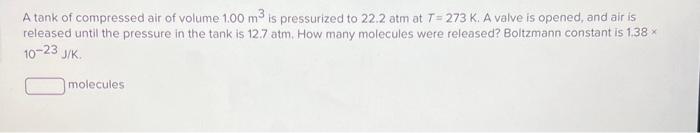 Solved A tank of compressed air of volume 1.00 m3 is | Chegg.com